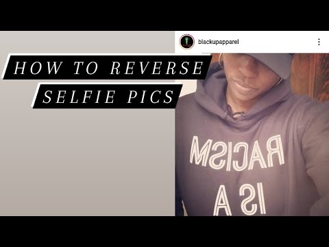 How to Reverse Selfie Pics - YouTube