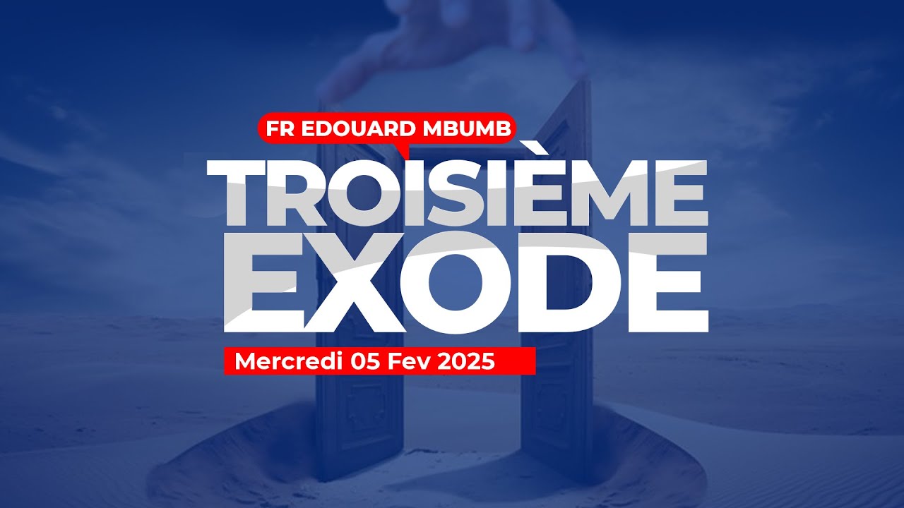 Mercredi 05 Février 2025 THÈME : Troisième Exode - YouTube