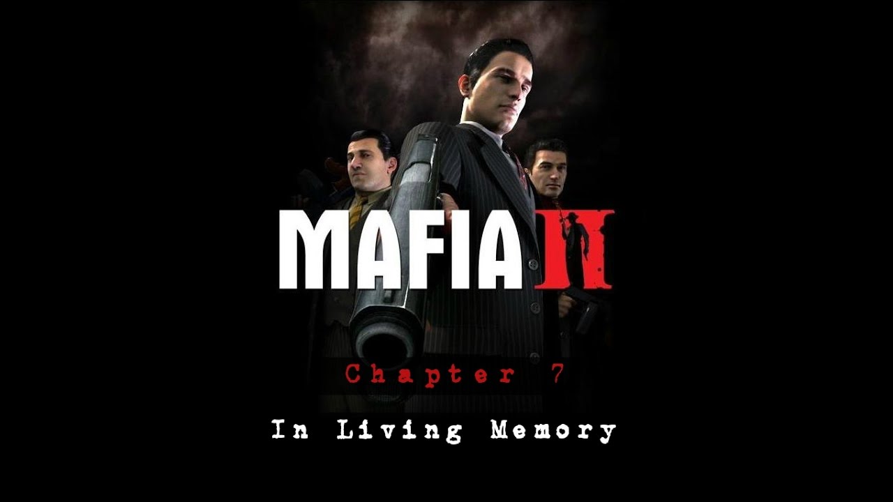 Mafia 2 - Chapter #7-In Living Memory - YouTube