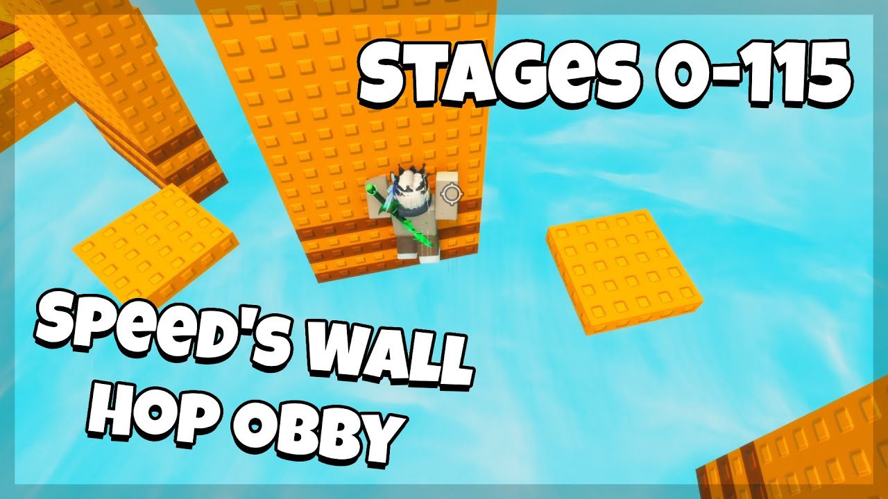 Speed's Wall Hop Obby (Stages 0-115) - YouTube