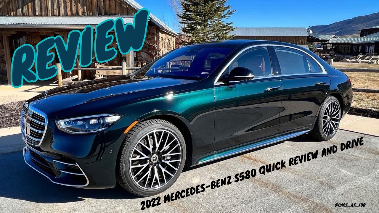 2022 MERCEDES BENZ S580 4 MATIC REVIEW -- TRUE BENCHMARK OF A LUXURY ...