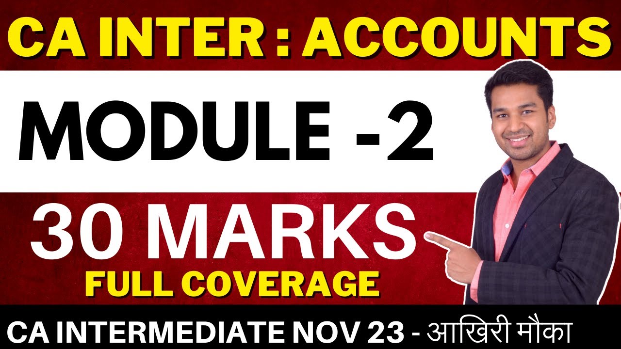 Accounts - Module 2 (30 Marks Coverage) | CA Inter Nov 2023 | FREE Revision Series Paper 1 - YouTube