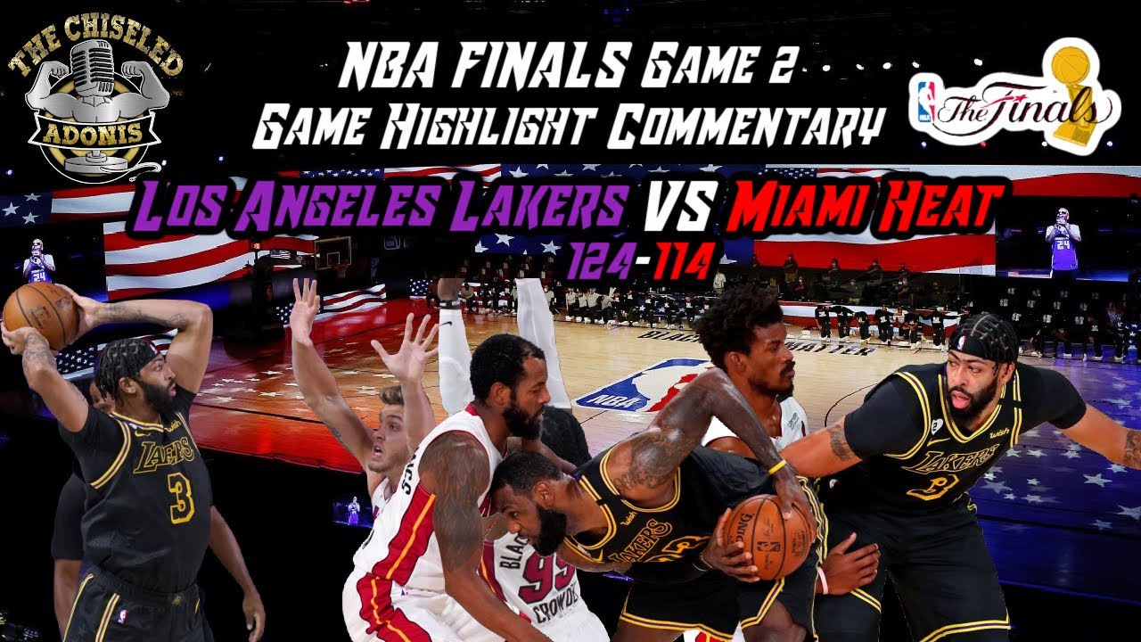 2020 NBA Finals Game 2 Highlight Commentary | Miami Heat vs Los Angeles ...