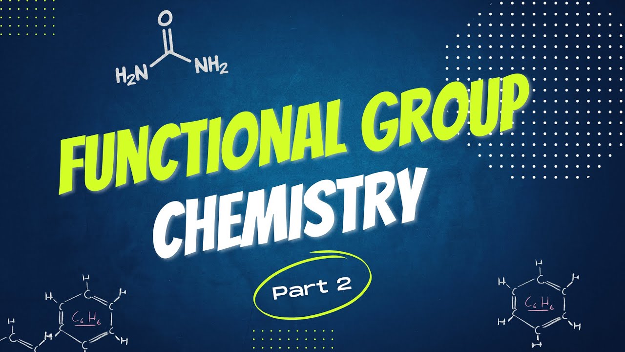 Introduction to Functional Group Chemistry - Part 2 - YouTube