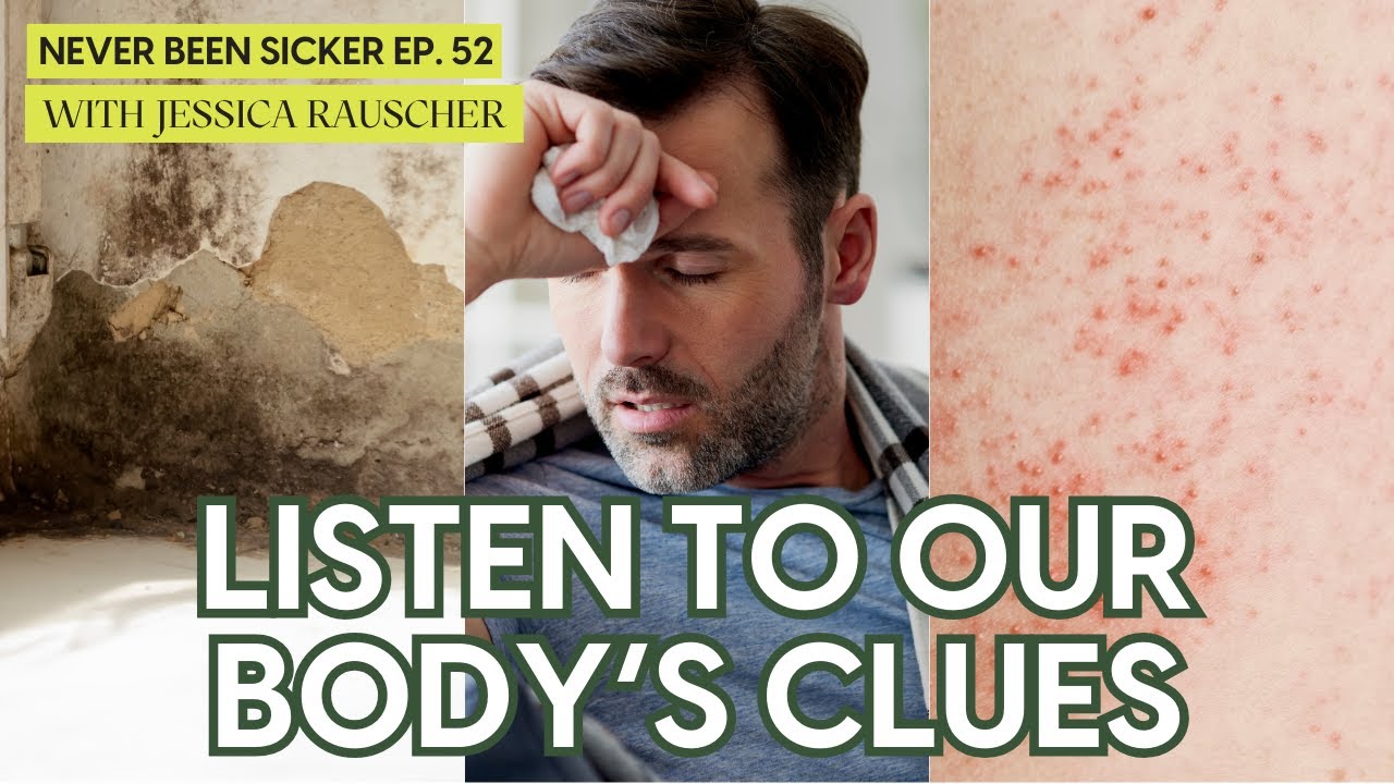Never Been Sicker #52 - Listening to Our Body’s Clues, Interview with ...
