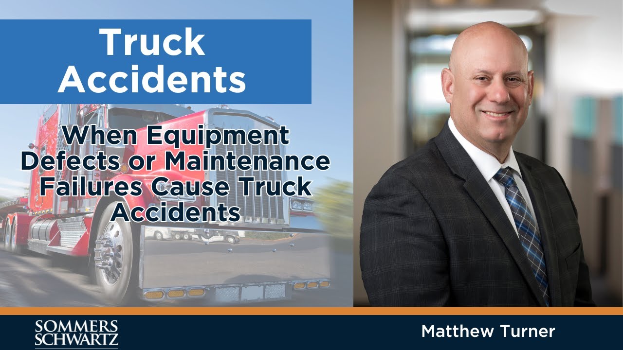 When equipment defects or maintenance failures cause truck accidents ...