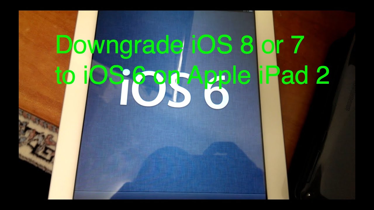 Downgrade Apple iPad 2 from iOS 7 or iOS 8 to iOS 6 - YouTube