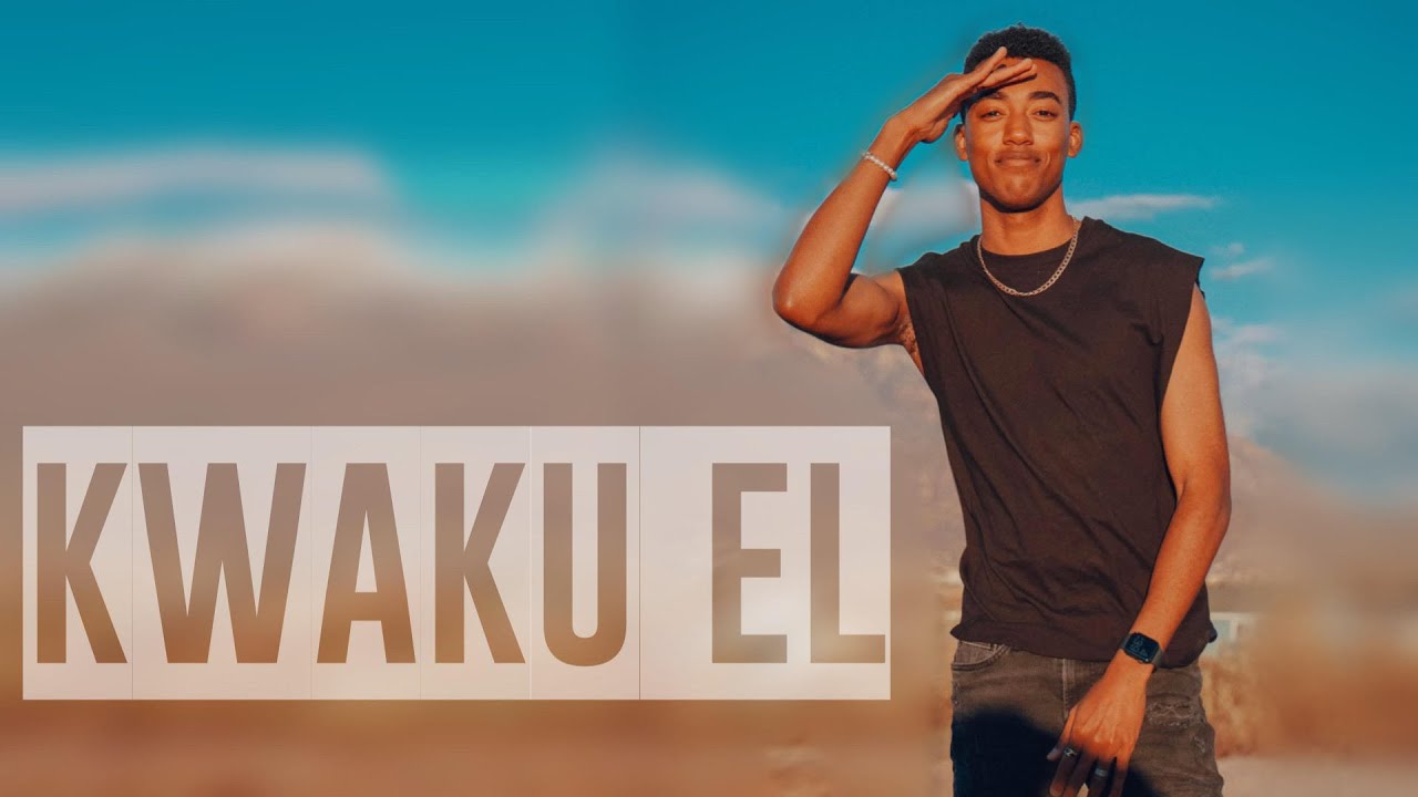 Kwaku El - YouTube