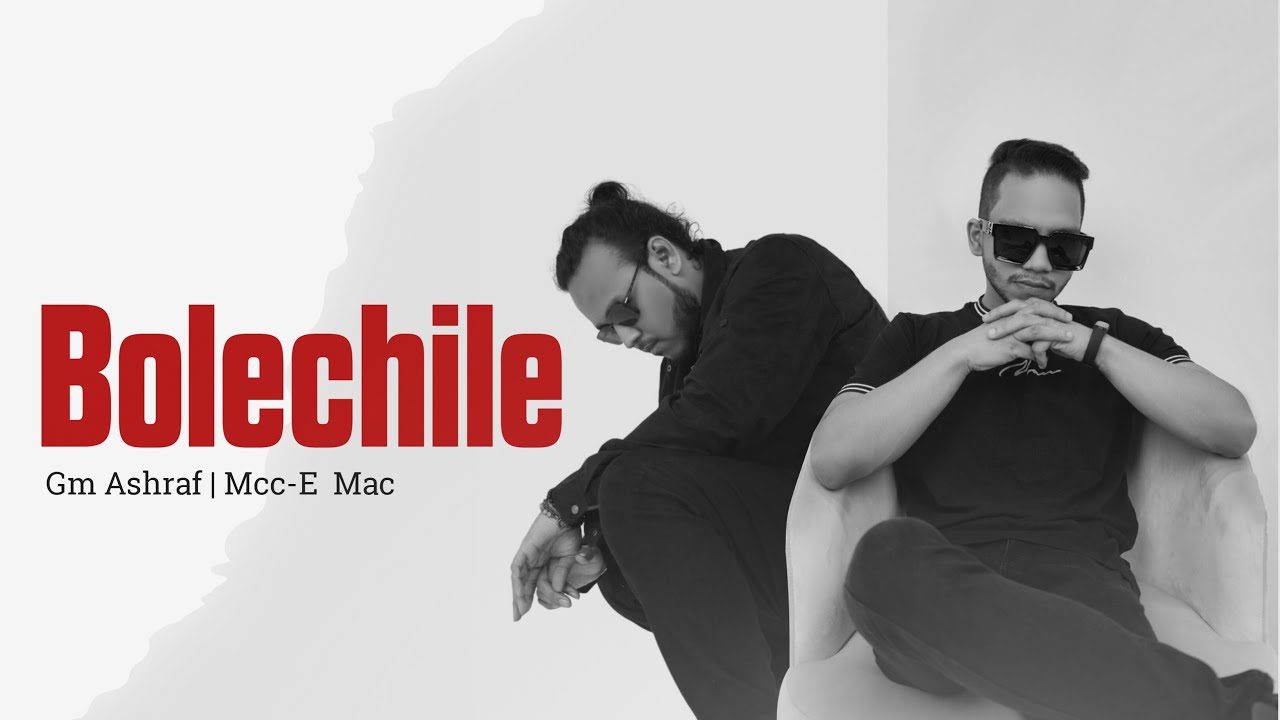 BOLECHILE - Mcc-e Mac | G.m. Ashraf (Official Music Video) - YouTube