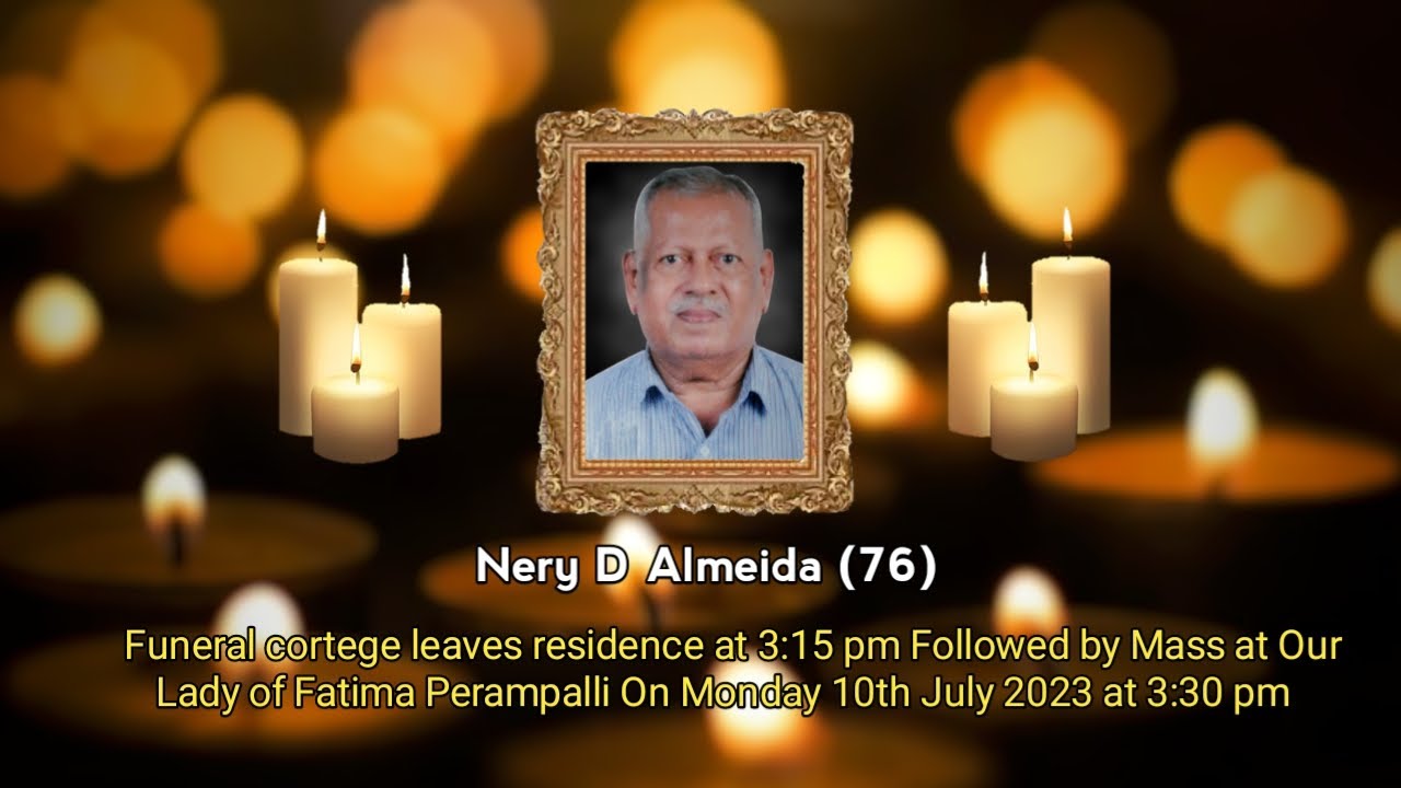 Final Journey Of Nery D Almeida (76) | 10.07.2023 | Our Lady of Fatima ...