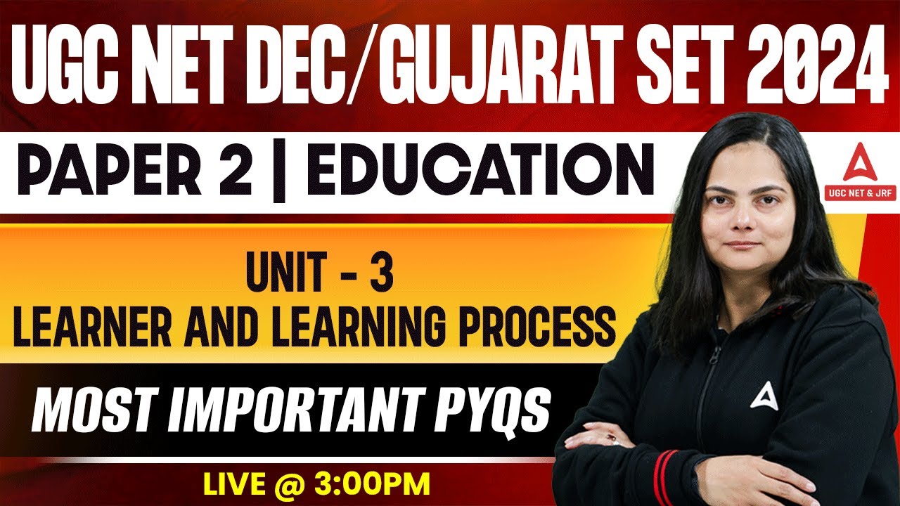 UGC NET Dec/ Gujarat SET 2024 Paper 2 Education Unit-3 Learner and Learning Process - YouTube