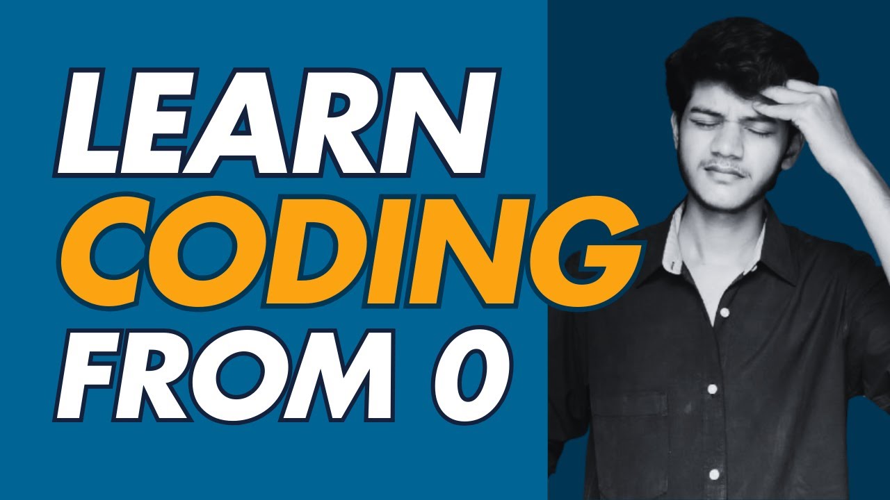 Learn Coding from Scratch | Zero to Hero in Coding | How to start Programming | Roadmap for 2025 ...