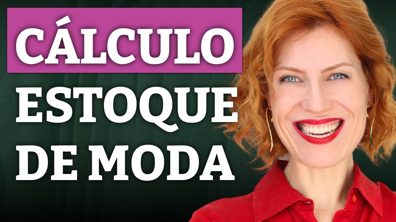 O QUE É CONTROLE DE ESTOQUE? Como Organizar e Calcular seu Estoque de Moda e NÃO PERDER VENDAS ...