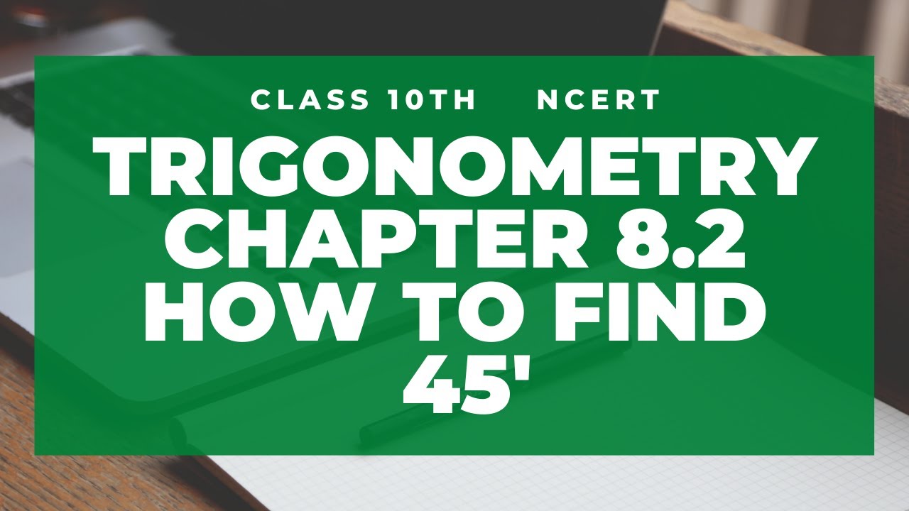 Class 10 NCERT Trigonometry Chapter 8 2 How To Find Sin 45 YouTube