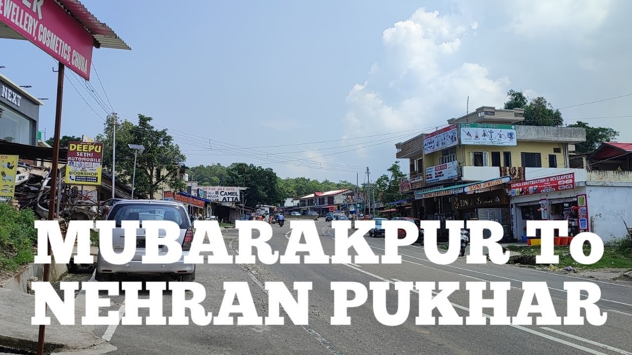 Mubarakpur To Nehran Pukhar - YouTube