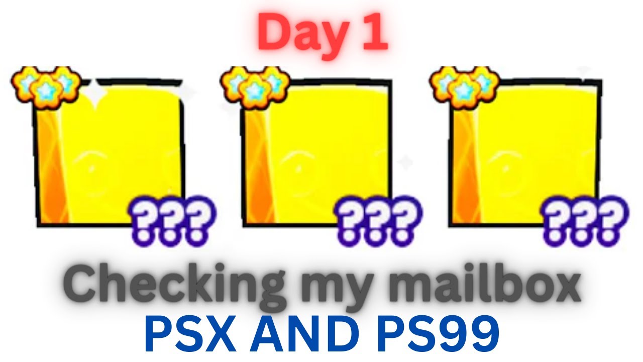 Day 1 of checking my mailbox in PS99 and PSX | USERNAME:RDDGFDBHGY ...