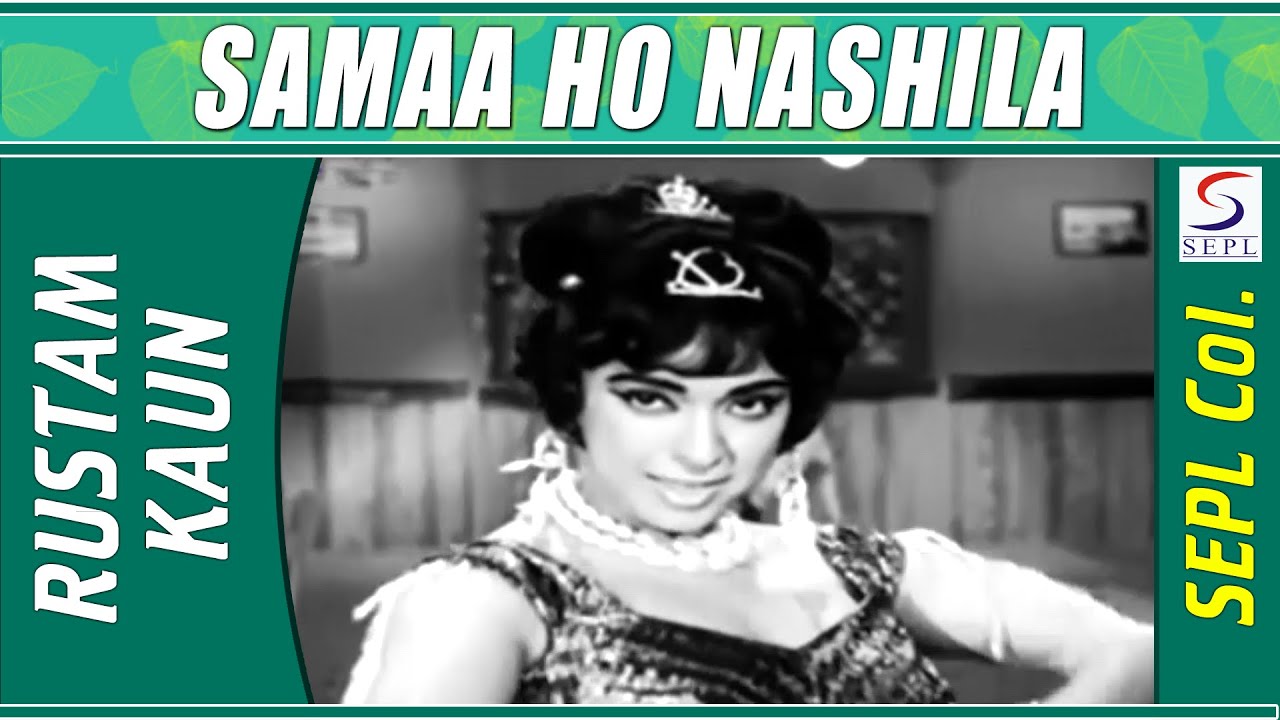 Samaa Ho Nashila | Suman Kalyanpur | Rustam Kaun @ Manna Dey, Suman ...
