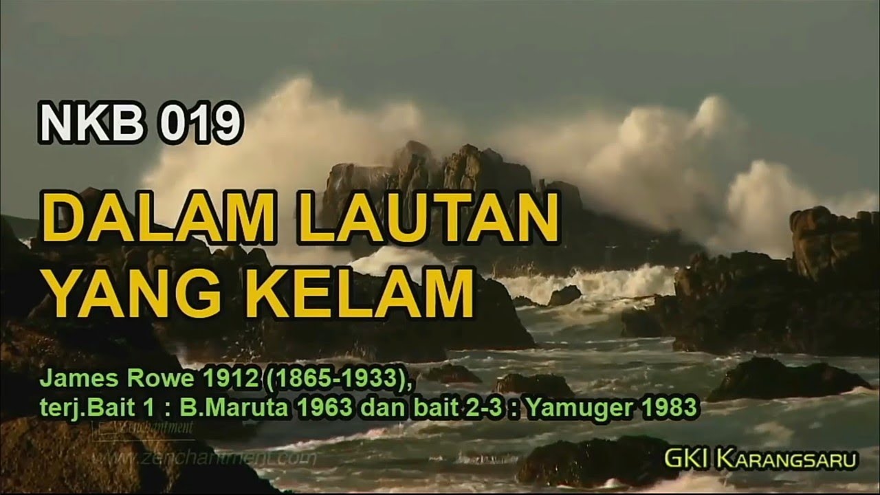 NKB 19 | Dalam Lautan yang Kelam | I Was Sinking Deep in Sin / Love Lifted Me - YouTube