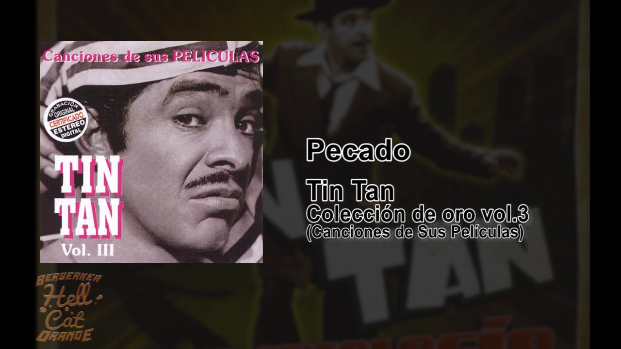 Tin Tan Canciones de sus películas Vol 3 -8 Pecado - YouTube Music