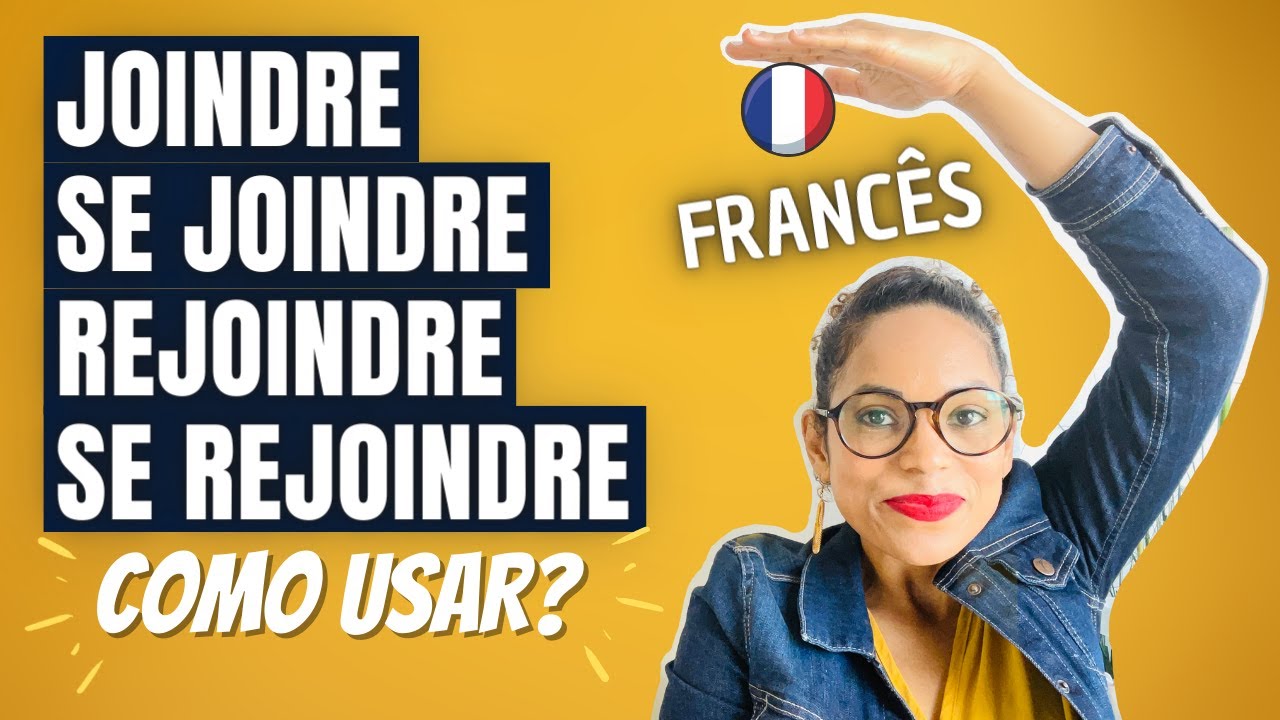 (SE) REJOINDRE e (SE) JOINDRE I Como usar? - YouTube