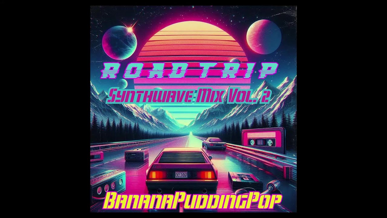 Road Trip: Synthwave Mix Volume 2 |synthwave| |outrun| |retrowave ...