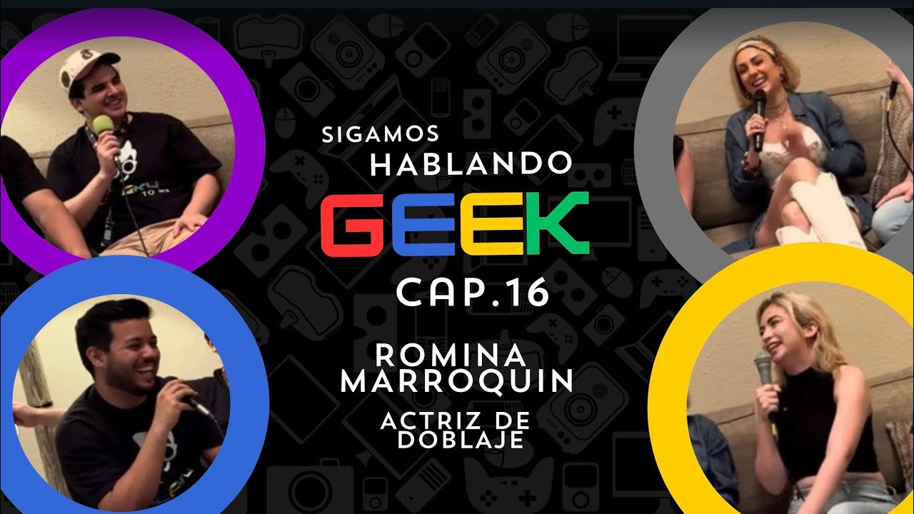 Sigamos Hablando Geek #16 - Romina Marroquín | Ichi con Culiacán - YouTube