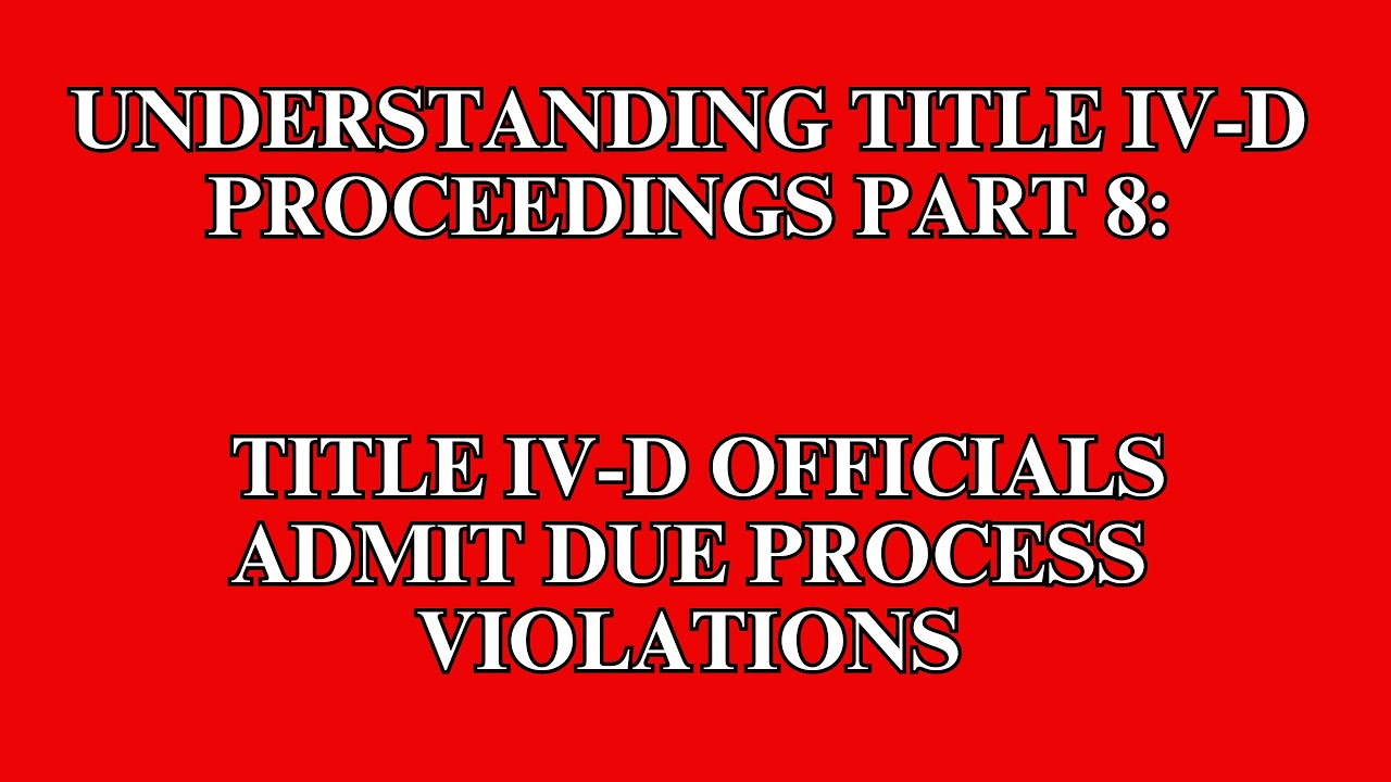 Understanding Title IV-D Proceedings Part 8: Title IV-D Officials Admit ...