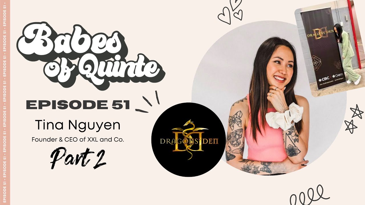 51: A XXL Dragon’s Den experience ~Tina Nguyen Founder & CEO of XXL ...