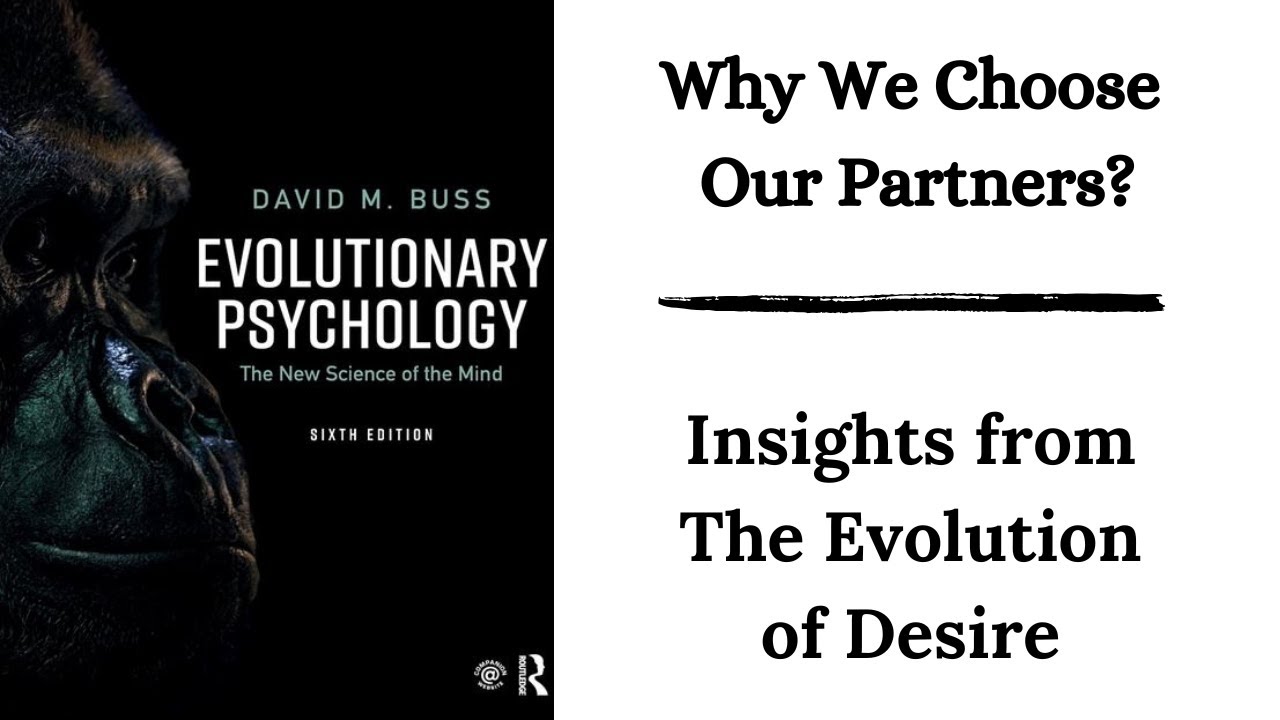 Evolutionary Psychology: Why We Choose Partners - Book Review | David ...