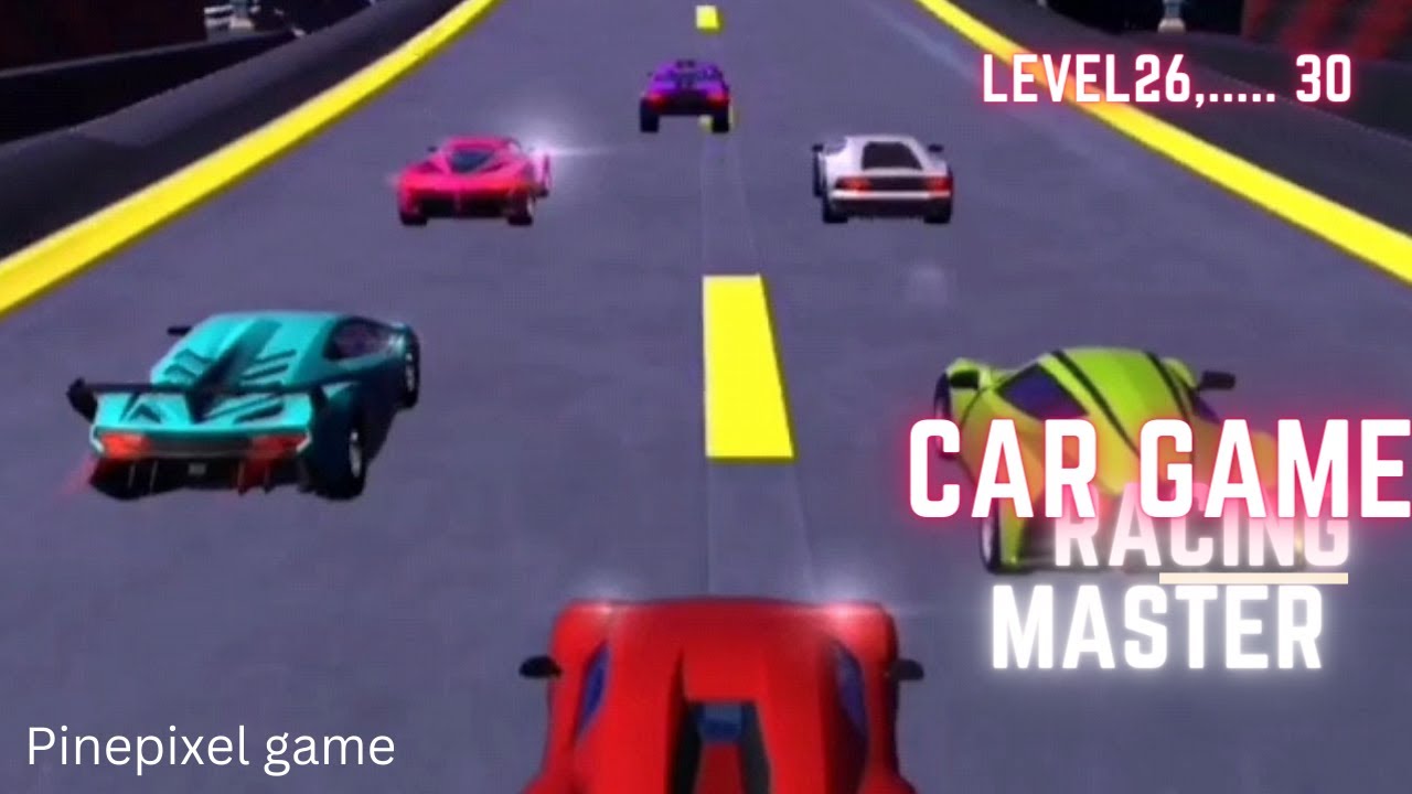car racing master/level 26...30/kids car game/best car racing game ...