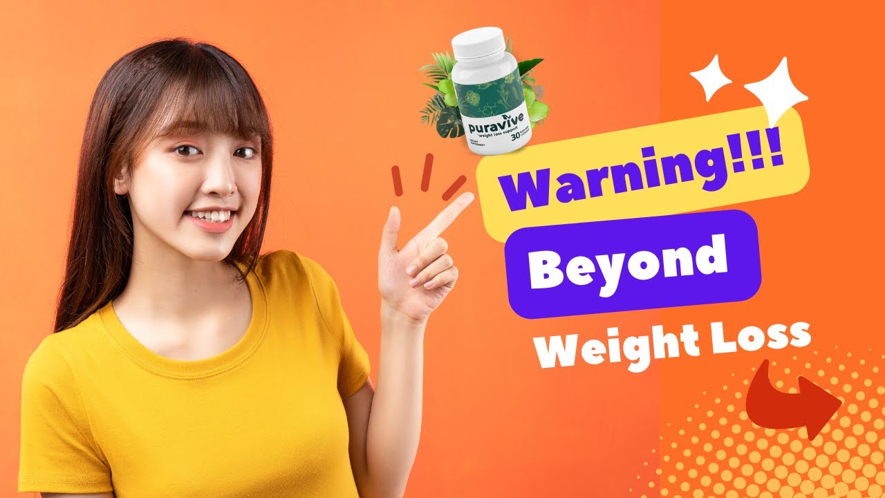 🛑 ATTENTION 🛑 Beyond Weight Loss: Unveiling Puravive's Comprehensive ...