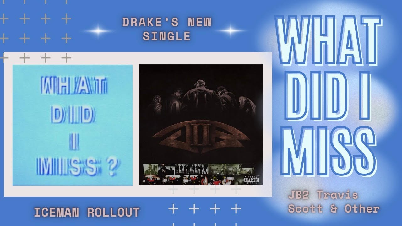Drake's New Single... WHAT DID I MISS | Iceman rollout | "JB2" Travis ...