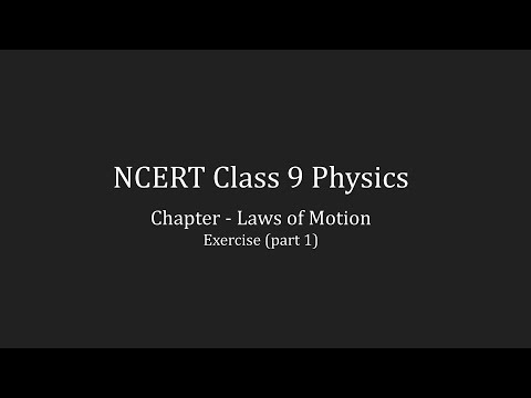 Laws of Motion - Exercise Qs (Part1). NCERT Class 9 Physics. - YouTube