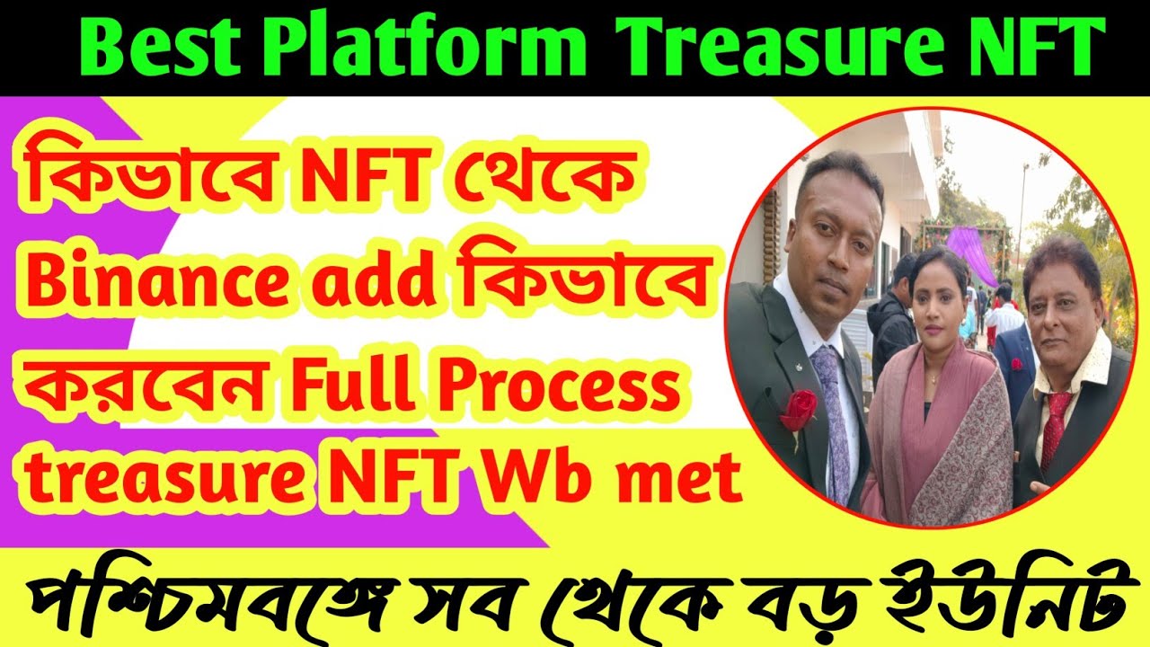 Best Platform Treasure NFT কিভাবে NFT থেকে Binance add কিভাবে করবেন ...