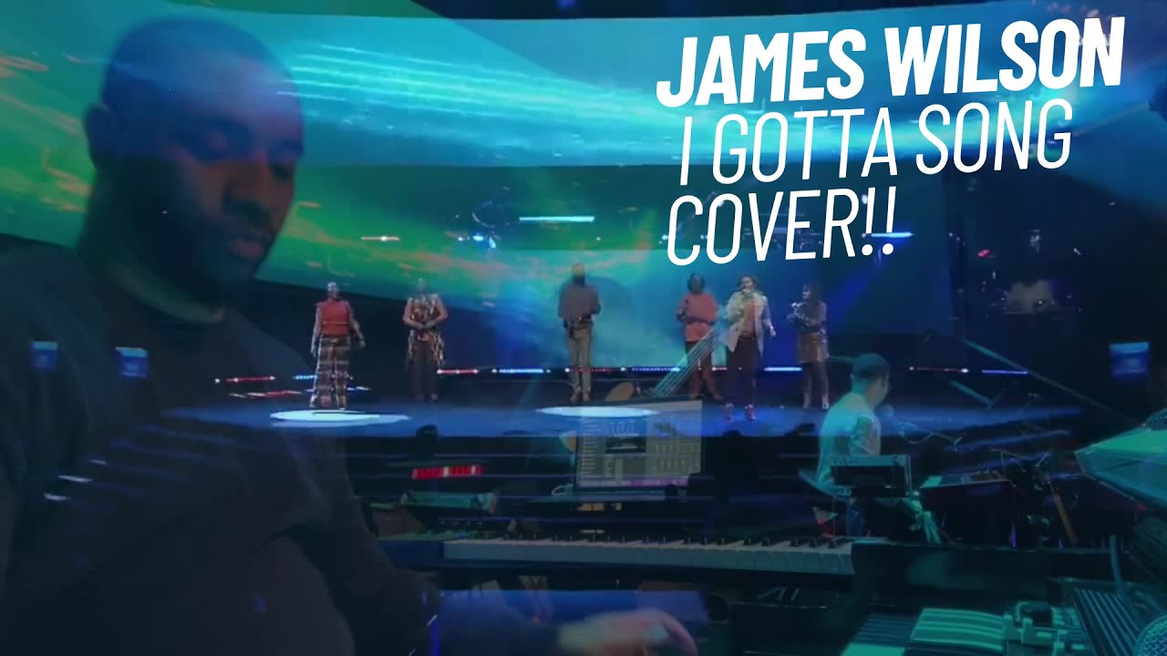 James Wilson- I Gotta Song Cover #jameswilson - YouTube