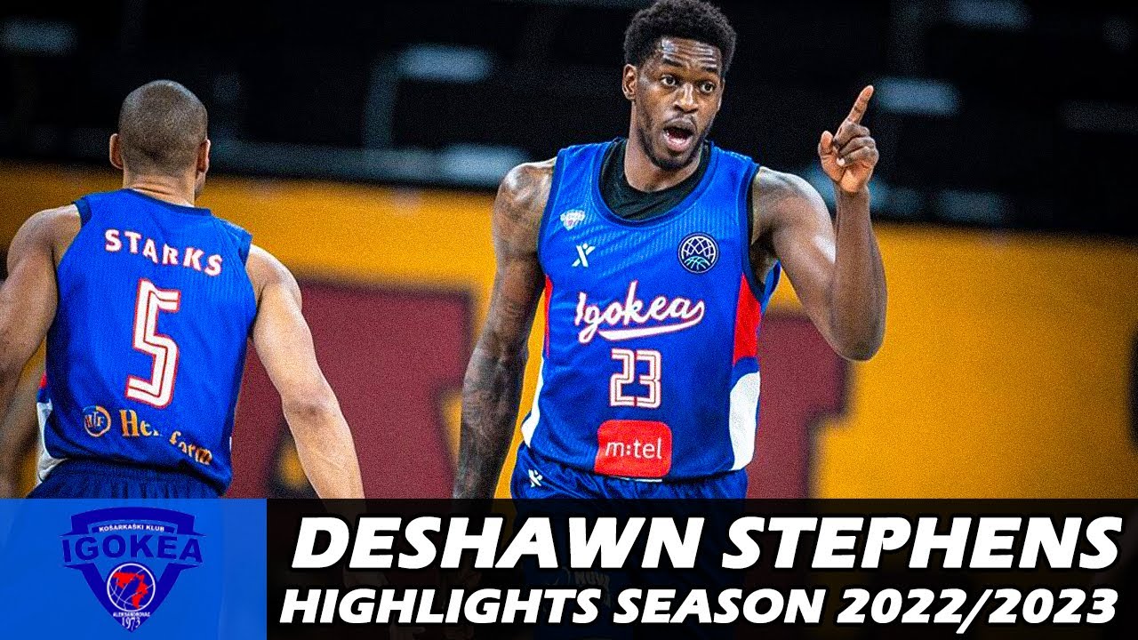 Deshawn STEPHENS • Highlights Season 2022/2023 • KK Igokea - YouTube