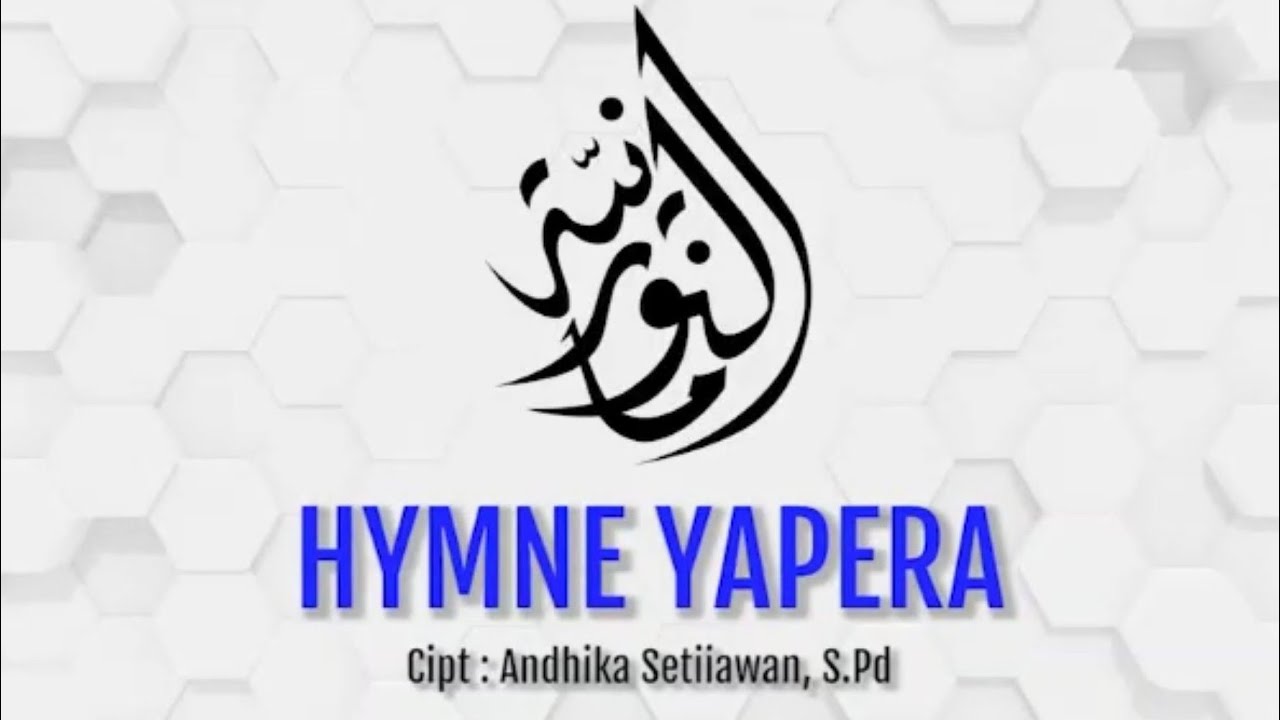HYMNE YAPERA (YAYASAN PERGURUAN AN-NURMANIYAH) - YouTube