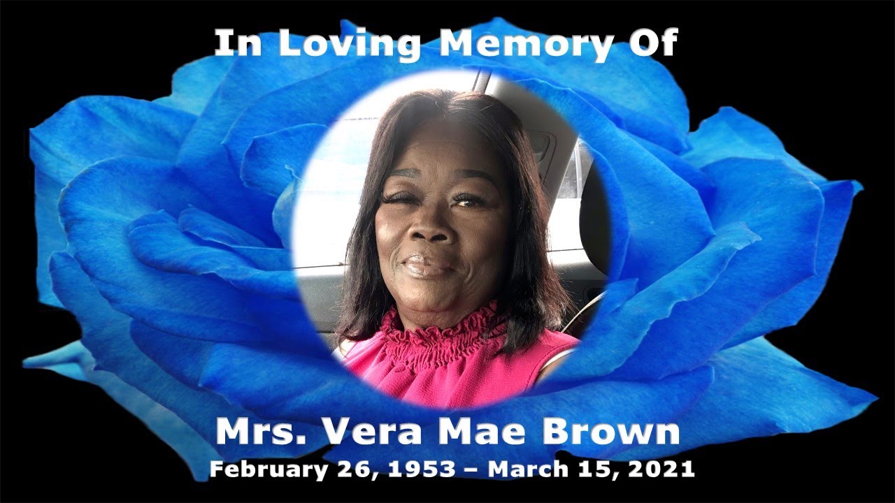 Ms. Vera Mae Brown - Celebration of life - YouTube