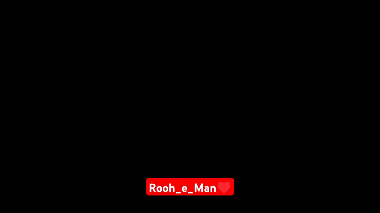 #rooh_e_Man♥️🥰 - YouTube