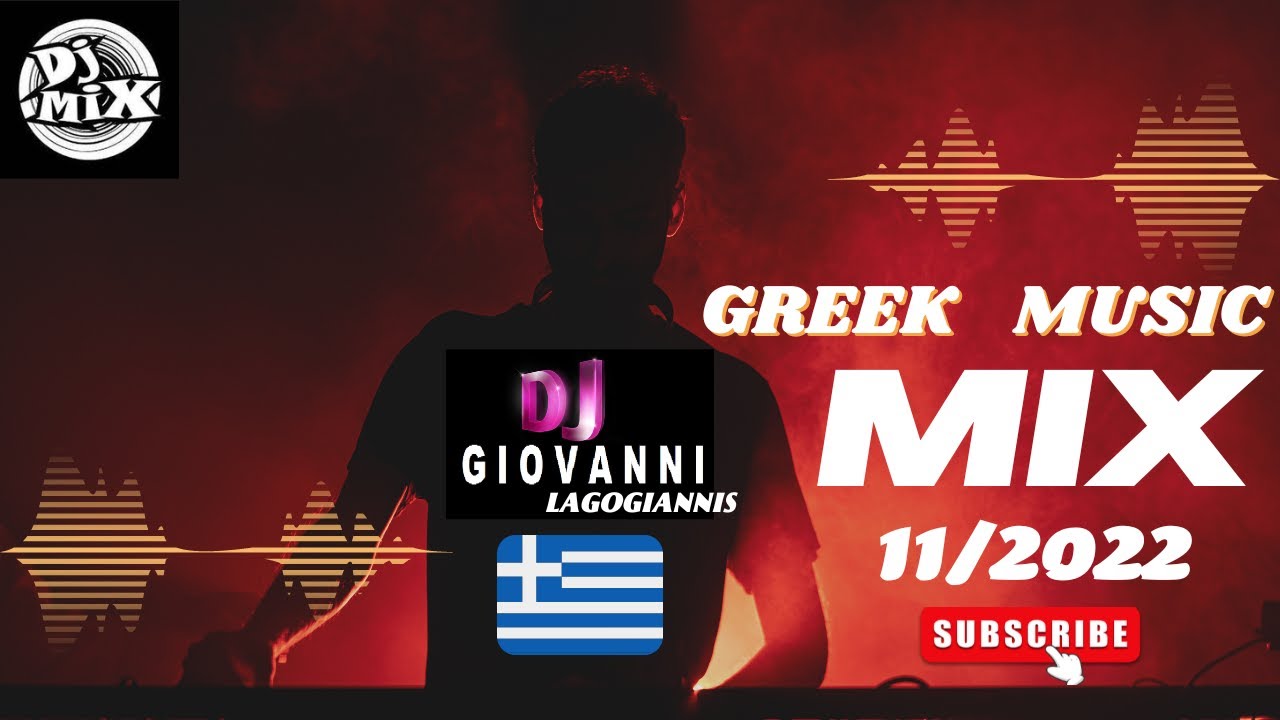 Greek Music Mix Non -Stop Dj Giovanni Lagogiannis - YouTube Music