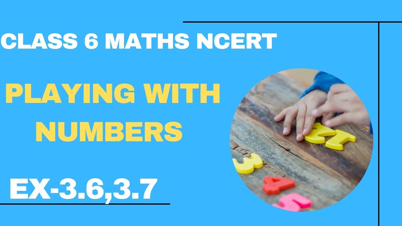 Class 6 Maths NCERT Ch 3 Playing With Numbers NCERT Exercise 3.6 And 3. ...