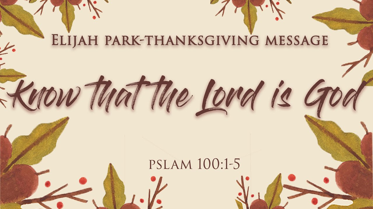 Know That The Lord Is God Psalms 100 1 5 Chicago UBF Sunday