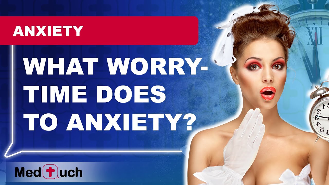 How does worry time help with anxiety? - YouTube