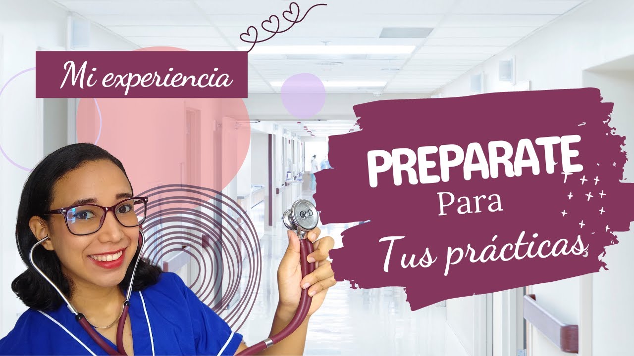 Los 6 mejores consejos para tus practicas de enfermería💉 MI EXPERIENCIA ...