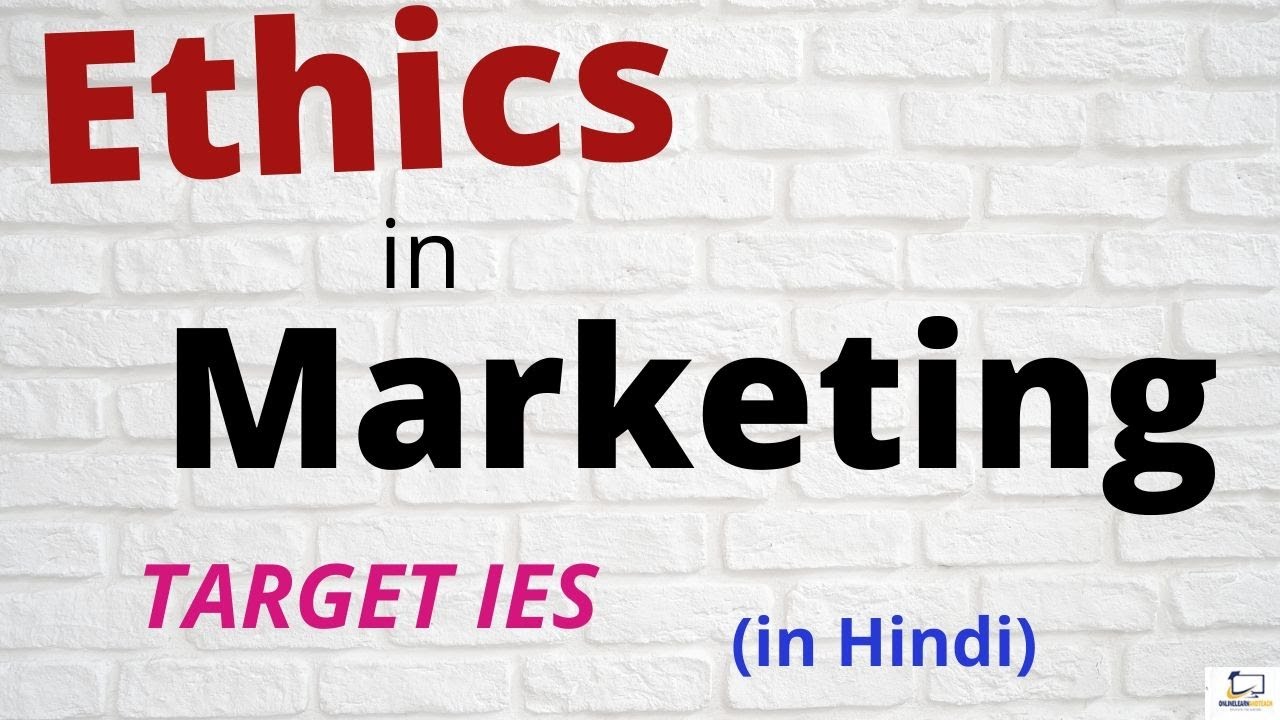 ETHICS IN MARKETING -Ethics in IES | TARGET IES - YouTube