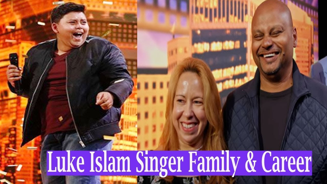Luke Islam (AGT 2019 Golden Buzzer) song, family, Career, Lifestyle ...