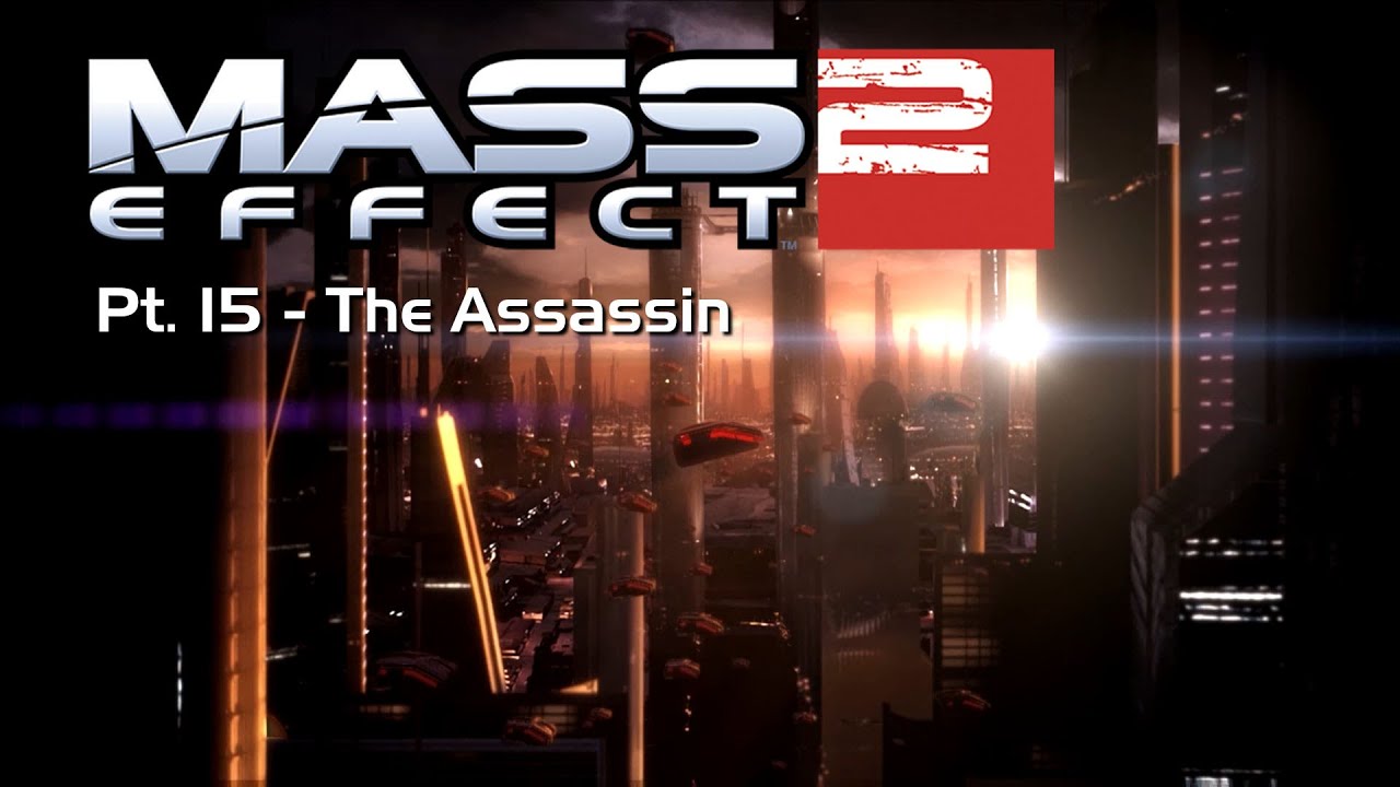 Mass Effect 2: Legendary Edition - Part 15: The Assassin - YouTube