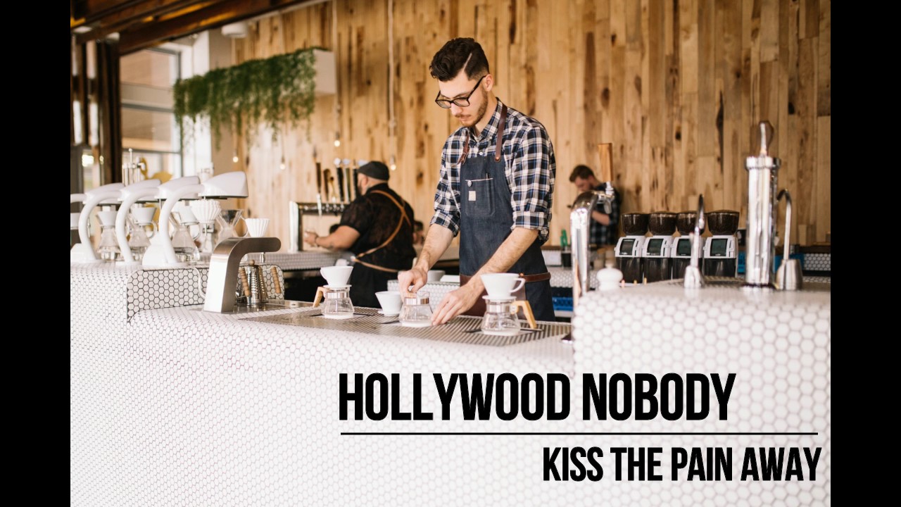 Hollywood Nobody - Kiss The Pain Away - YouTube