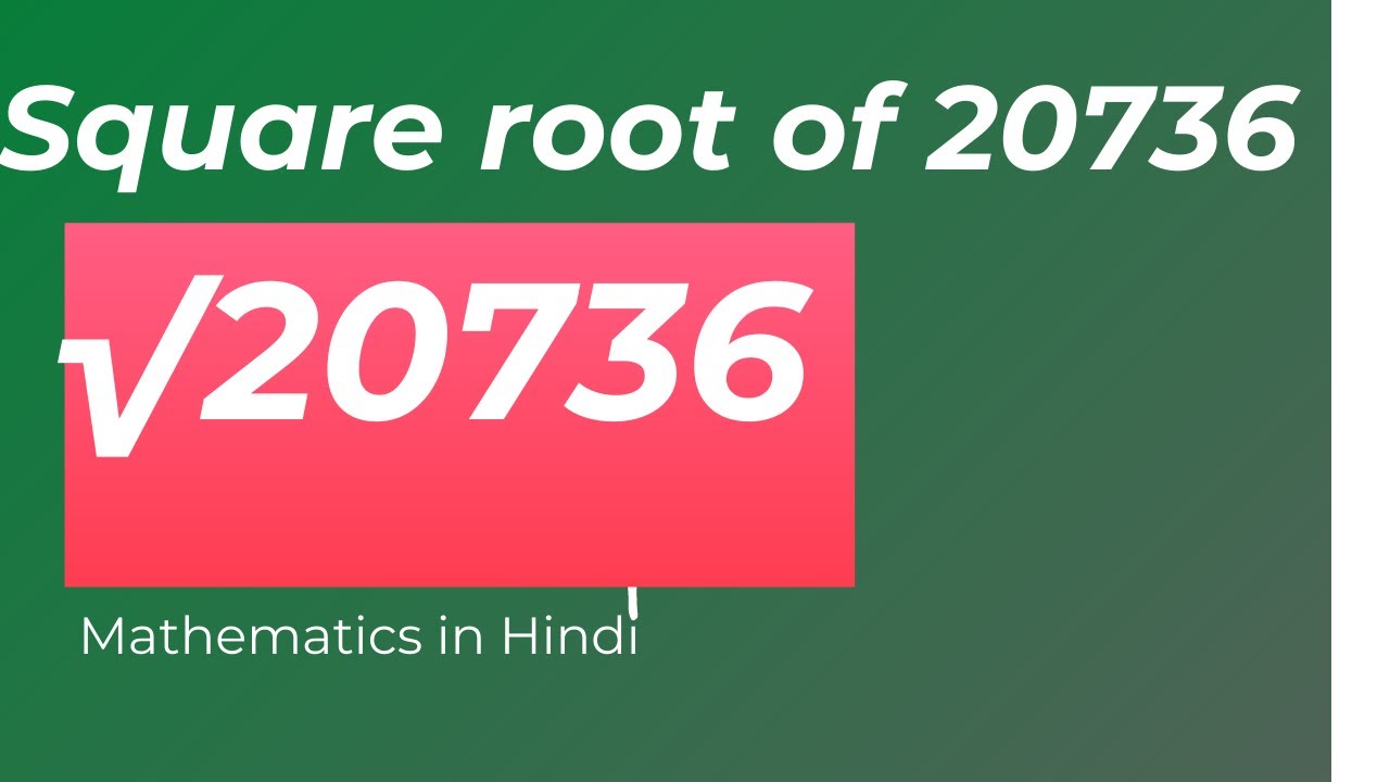 13 Square Root Of 20736 In Hindi By Surendra Khilery YouTube 13 Square Root Of 20736 In Hindi By Surendra Khilery YouTube