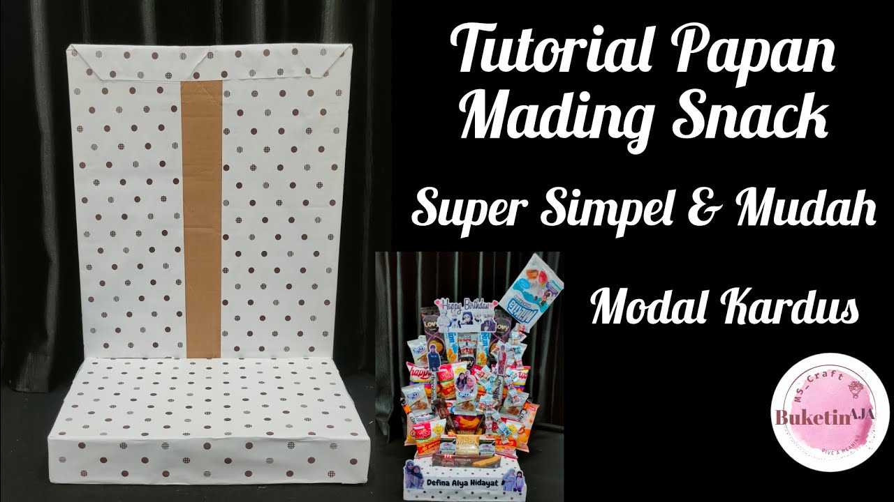 Membuat Papan Mading Snack | Tutorial Mading Snack | Mudah Simpel ...